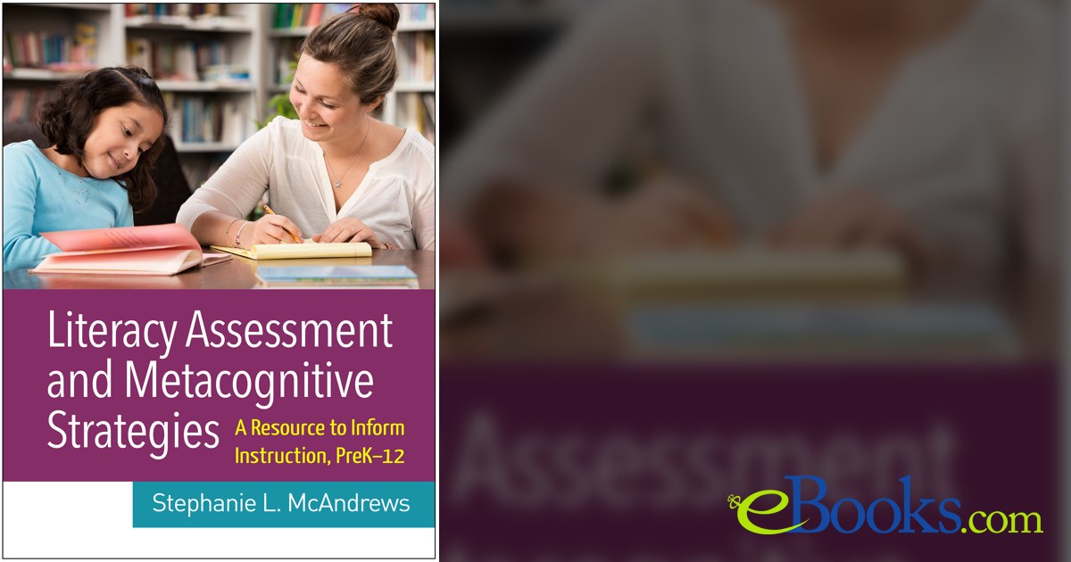 Literacy Assessment and Metacognitive Strategies