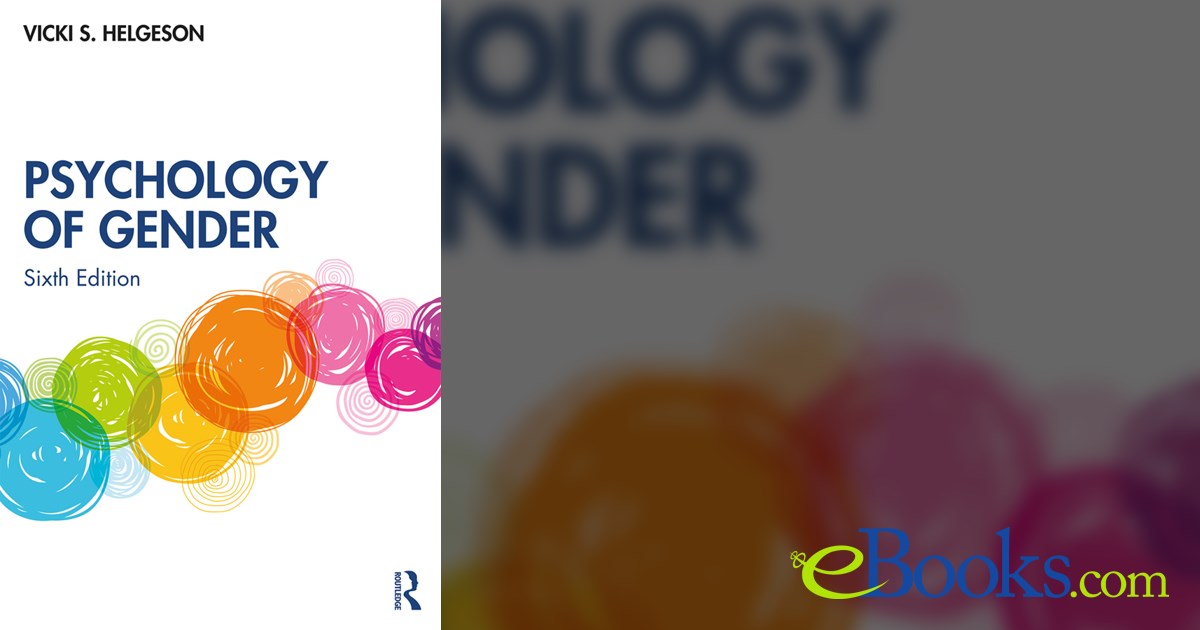 Psychology of Gender (6th ed.) by Vicki S. Helgeson (ebook)
