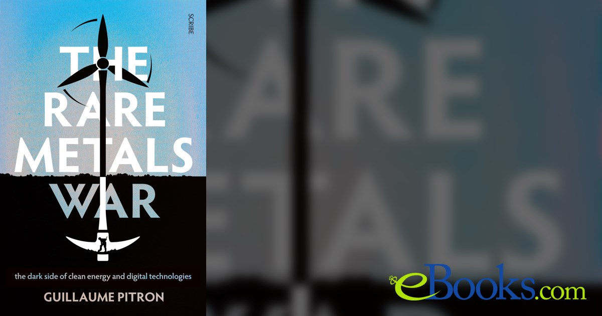 The Rare Metals War by Guillaume Pitron (ebook)