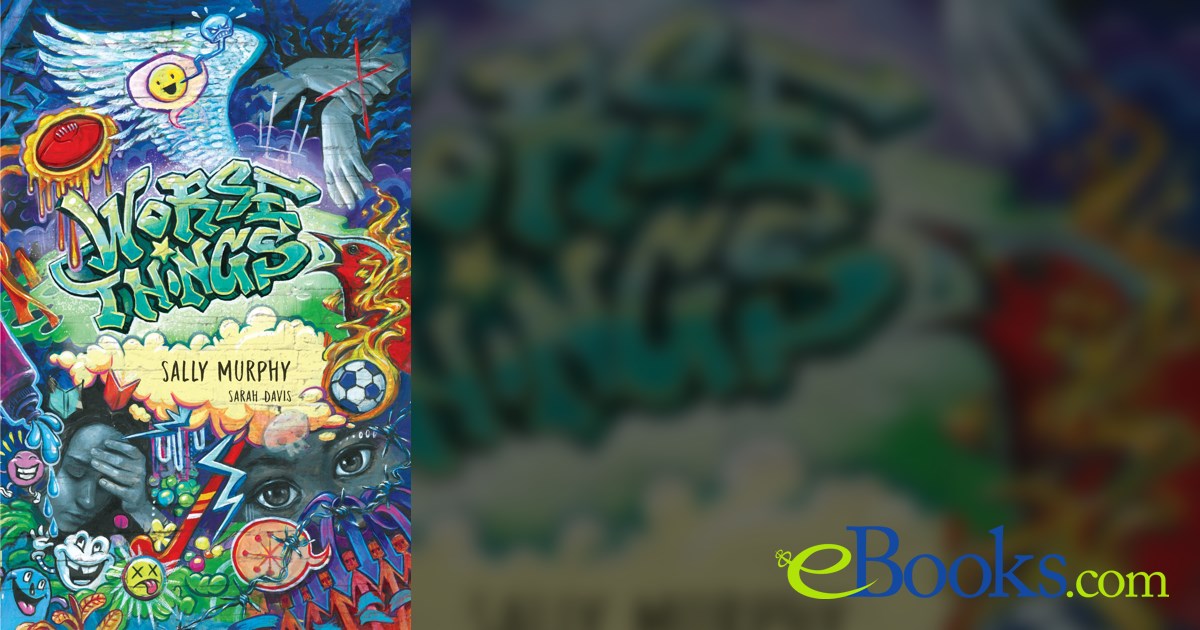 Worse Things by Sally Murphy (ebook)