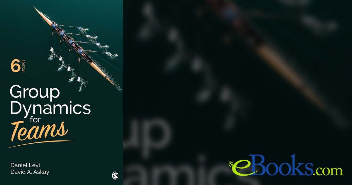 Group Dynamics for Teams (6th ed.) by Daniel J. Levi (ebook)