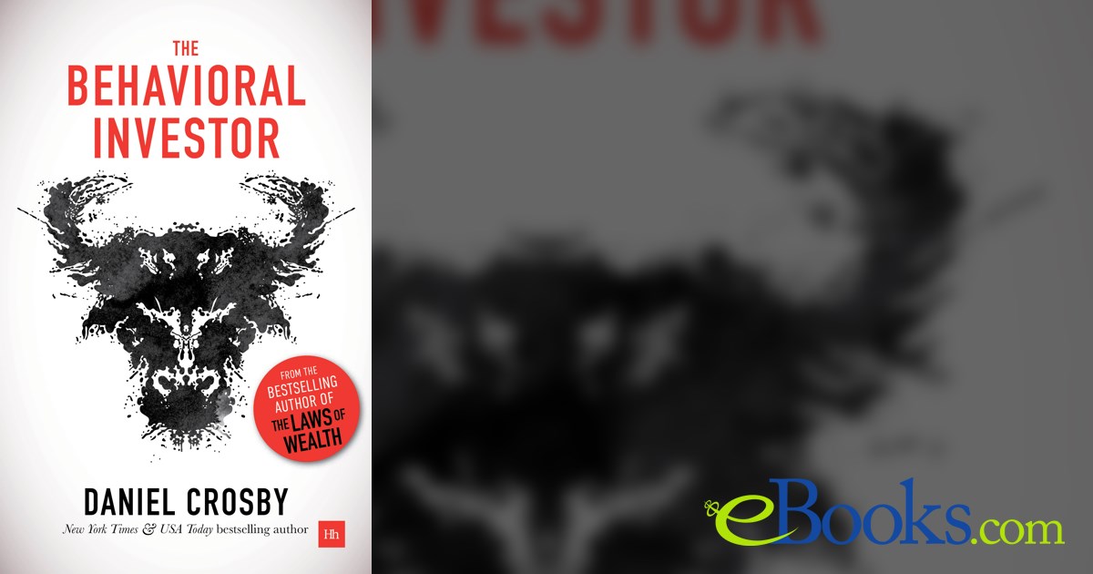 The Behavioral Investor by Daniel Crosby (ebook)