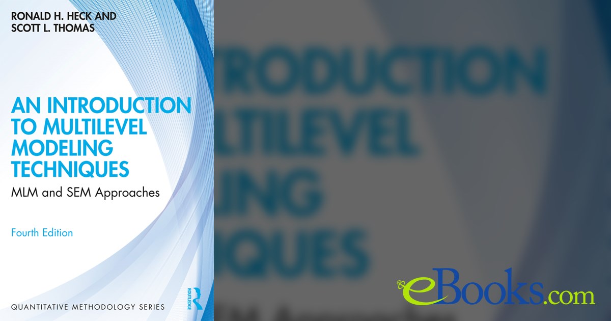 An Introduction to Multilevel Modeling Techniques (4th ed.)
