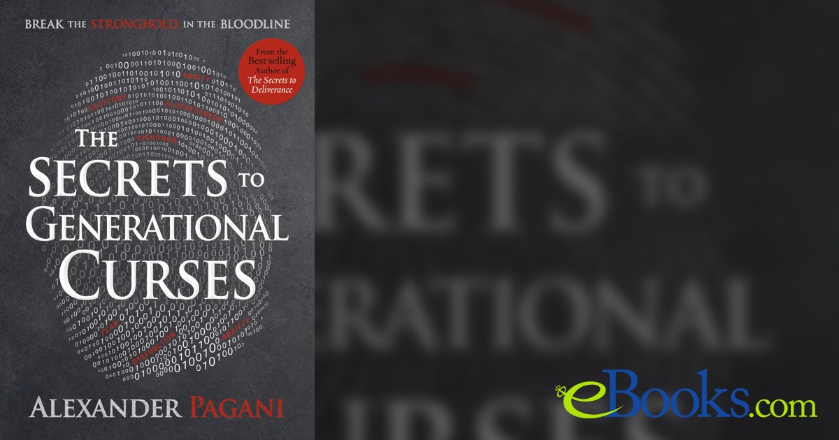 The Secrets to Generational Curses by Alexander Pagani (ebook)