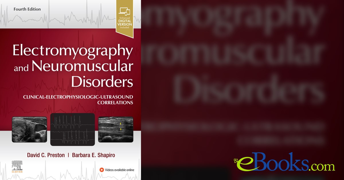 Electromyography and Neuromuscular Disorders E-Book