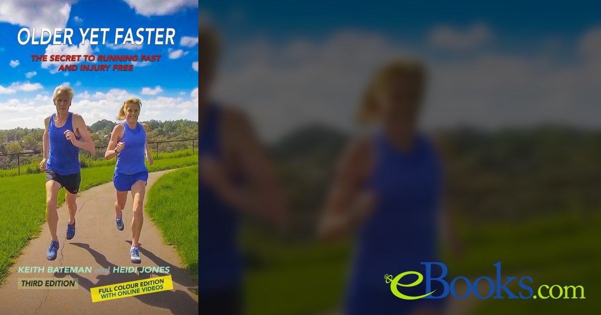 Older Yet Faster (3rd ed.) by Keith Bateman (ebook)