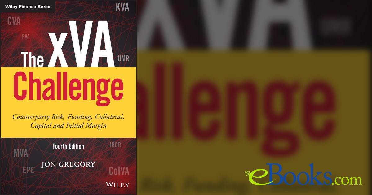 The xVA Challenge (4th ed.) by Jon Gregory (ebook)