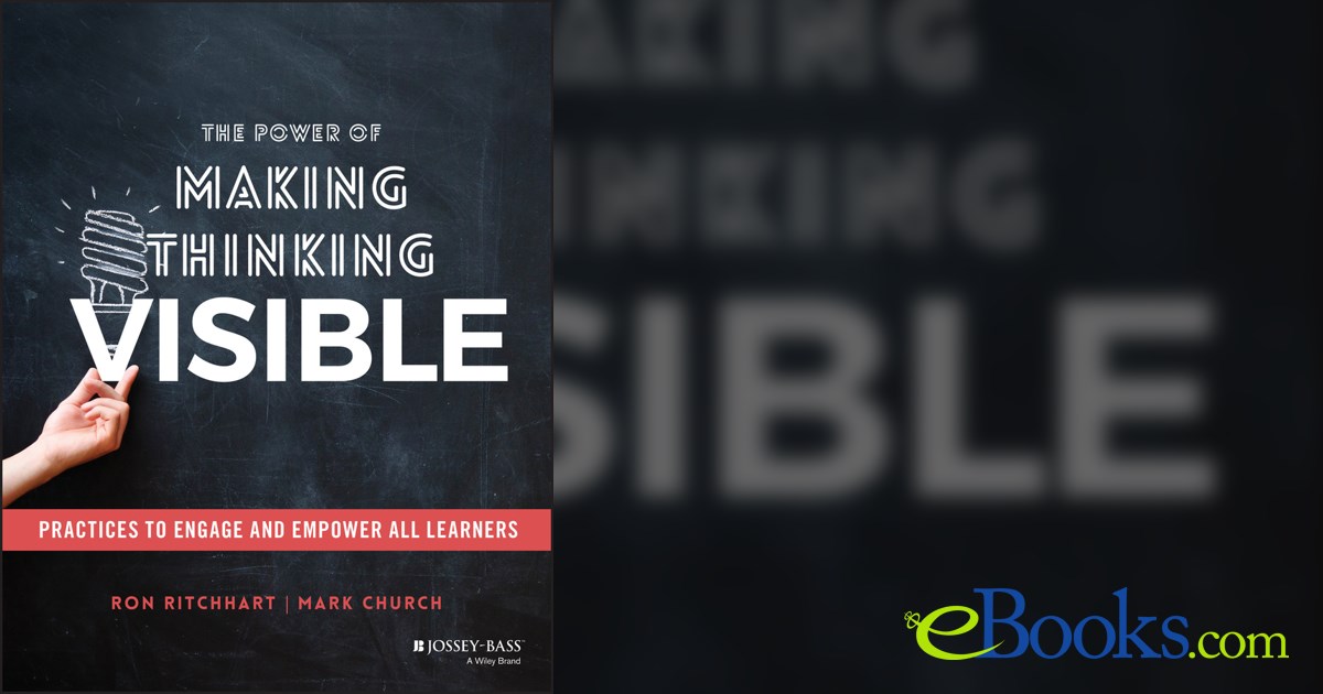 The Power of Making Thinking Visible by Ron Ritchhart (ebook)