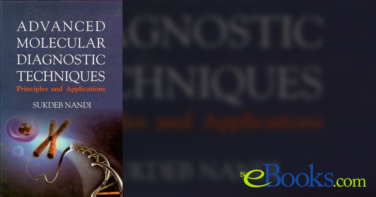 Advanced Molecular Diagnostic Techniques: Principles & Applications