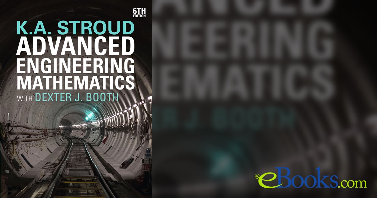 Advanced Engineering Mathematics (6th ed.) by K.A. Stroud (ebook)
