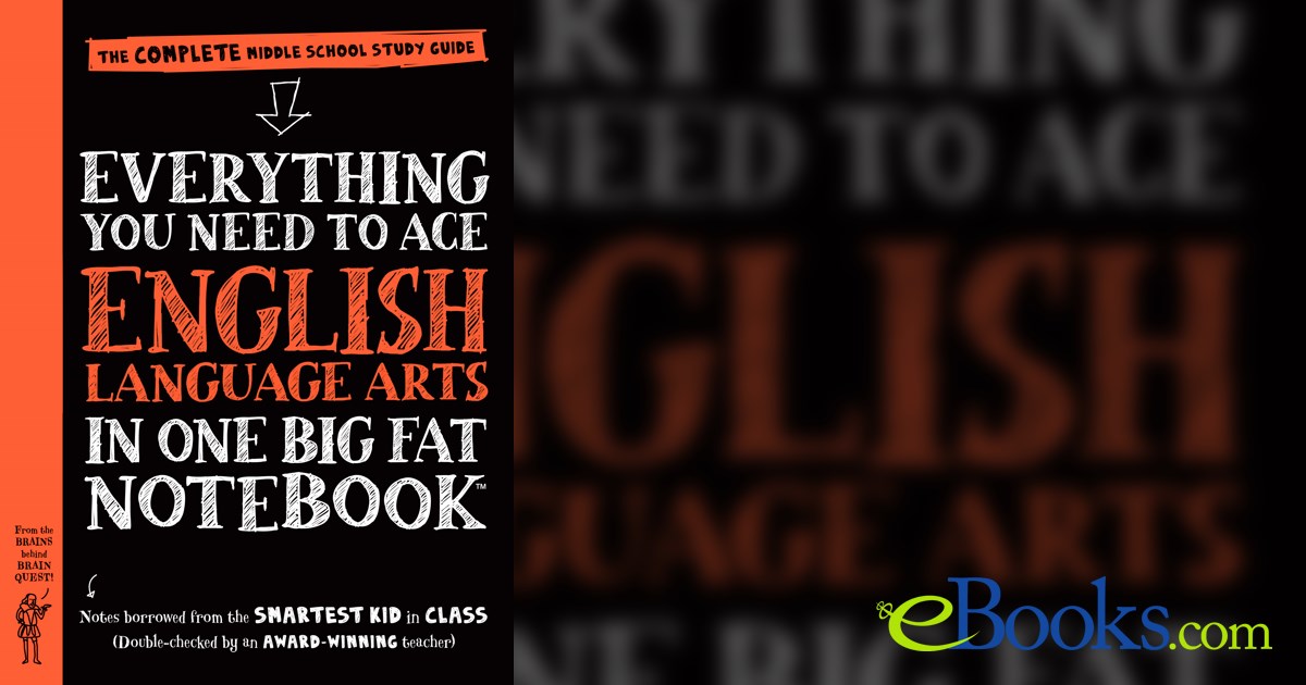 Everything You Need to Ace English Language Arts in One Big Fat Notebook