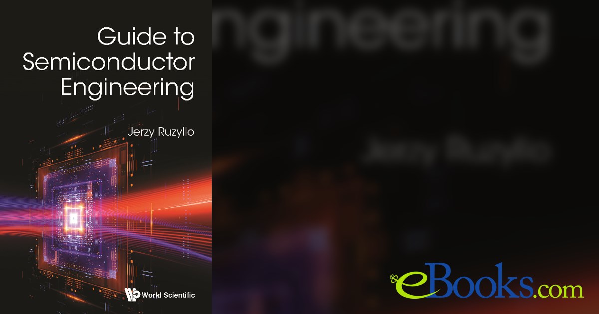 Guide To Semiconductor Engineering by Jerzy Ruzyllo (ebook)