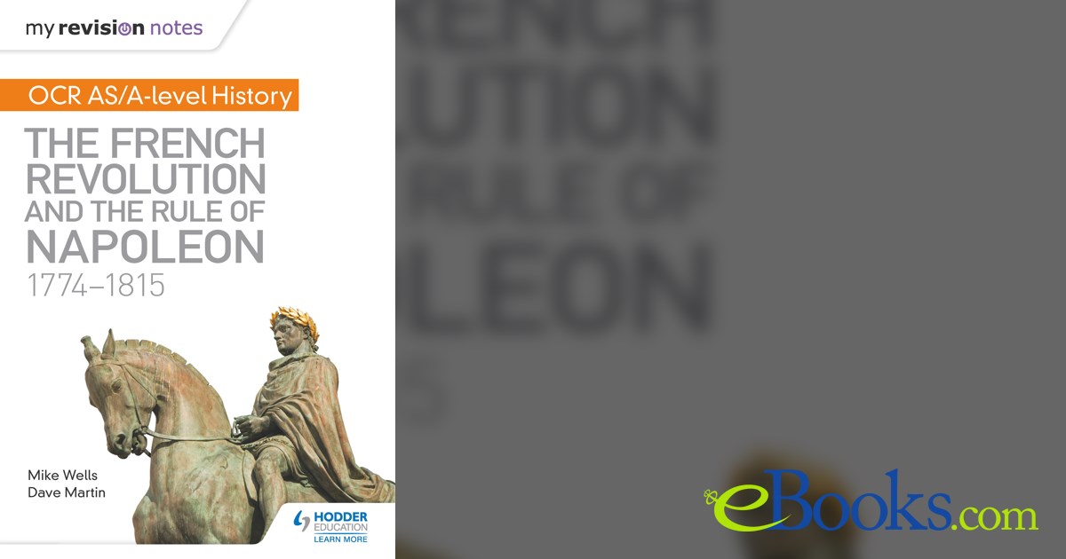 My Revision Notes: OCR AS/A-level History: The French Revolution and ...