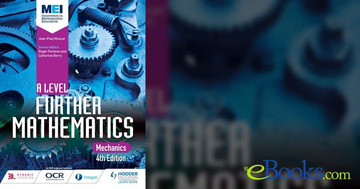 MEI A Level Further Mathematics Mechanics 4th Edition