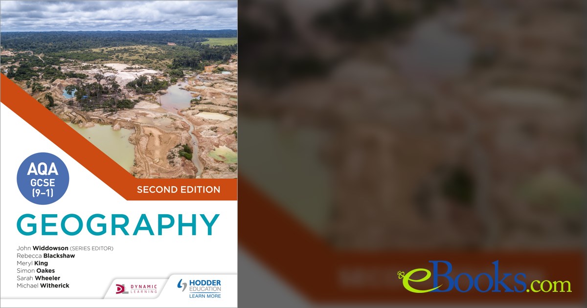 AQA GCSE (9–1) Geography Second Edition by John Widdowson (ebook)