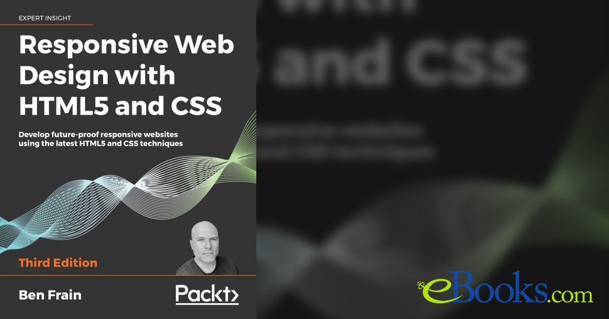 Responsive Web Design with HTML5 and CSS (3rd ed.)