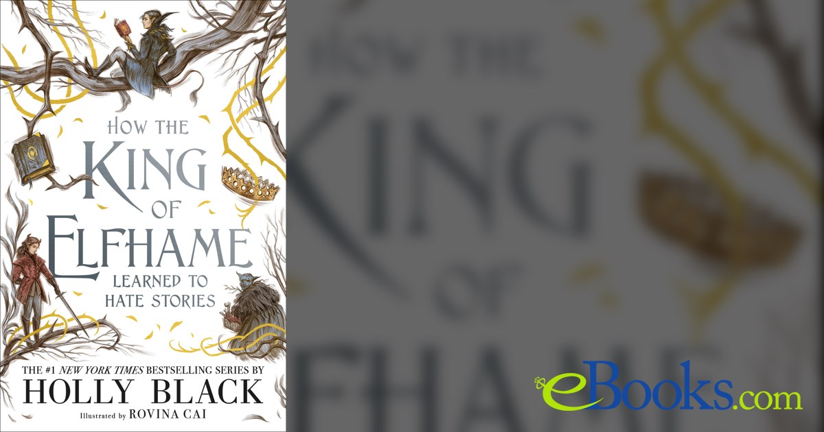 How the King of Elfhame Learned to Hate Stories