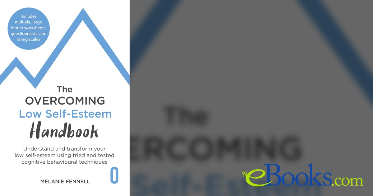 The Overcoming Low Self-esteem Handbook by Melanie Fennell (ebook)