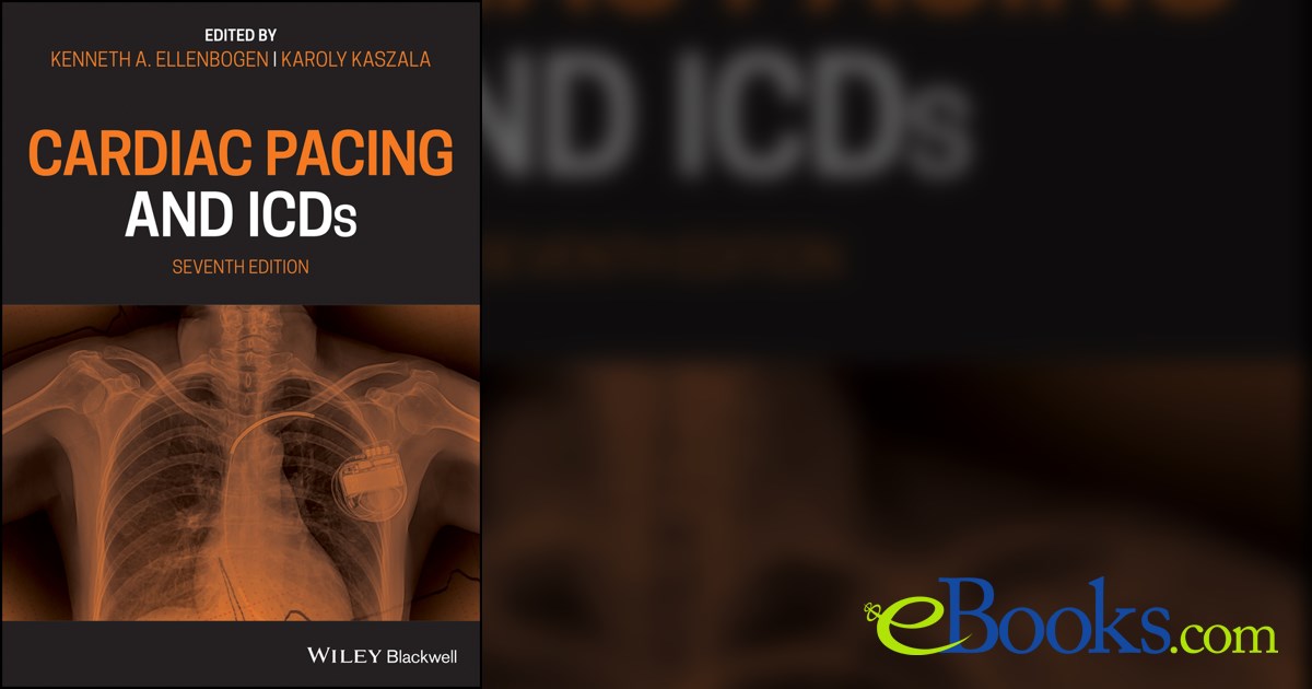 Cardiac Pacing and ICDs (7th ed.) by Kenneth A. Ellenbogen (ebook)