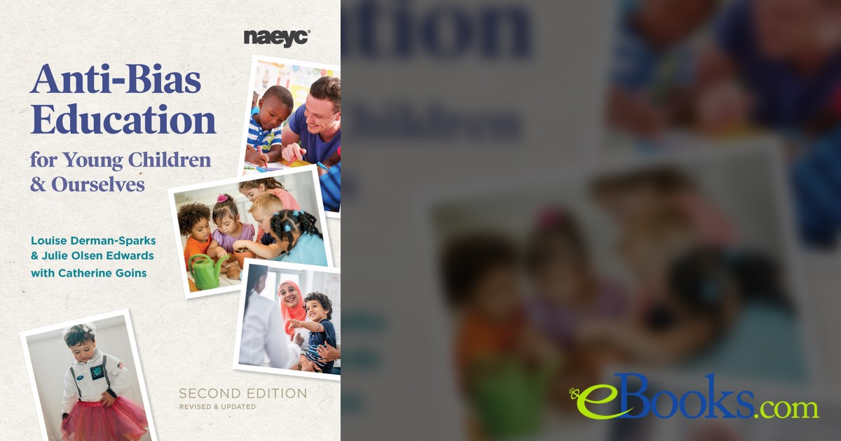 Anti-Bias Education for Young Children and Ourselves, Second Edition
