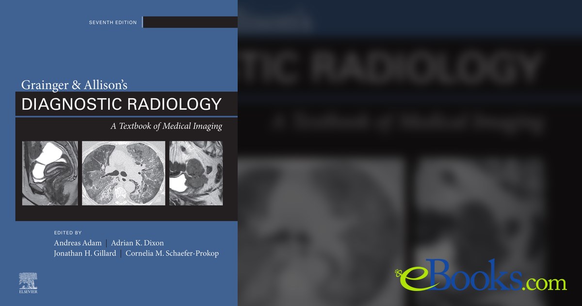 Grainger & Allison's Diagnostic Radiology, 2 Volume Set E-Book