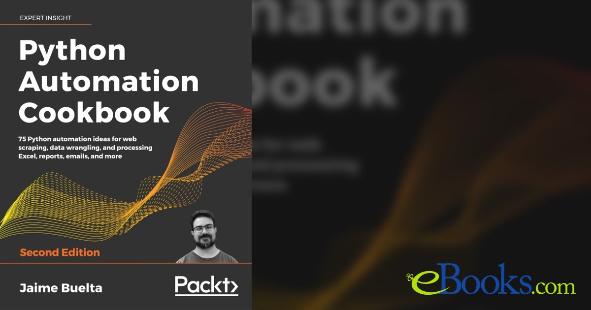 Python Automation Cookbook 2nd Ed By Jaime Buelta Ebook 3905