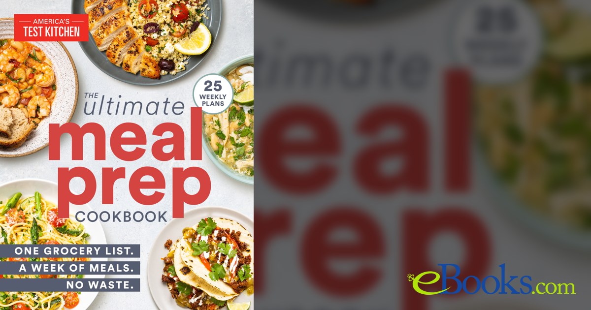 The Ultimate Meal-Prep Cookbook by America's Test Kitchen (ebook)