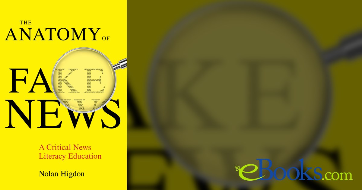 The Anatomy of Fake News by Nolan Higdon (ebook)