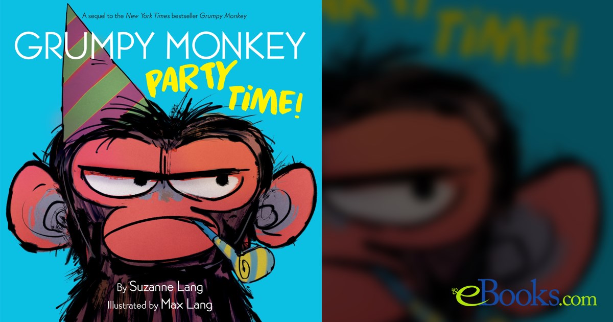 Grumpy Monkey Party Time! by Suzanne Lang (ebook)