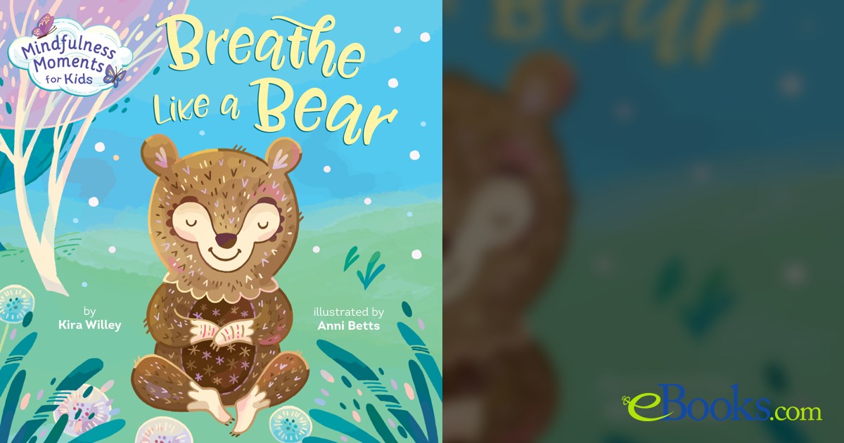 Mindfulness Moments for Kids: Breathe Like a Bear