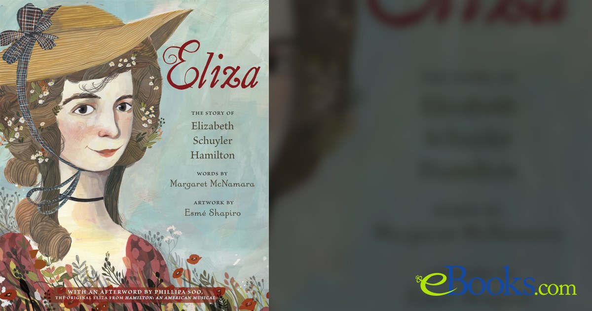 Eliza: The Story of Elizabeth Schuyler Hamilton