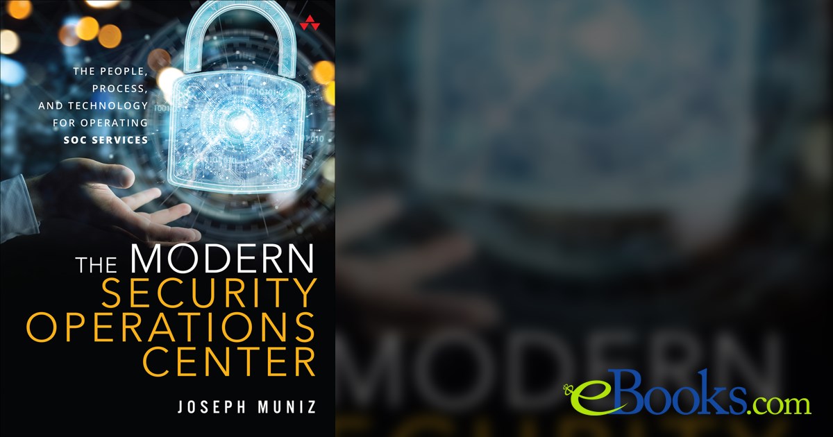 Modern Security Operations Center, The by Joseph Muniz (ebook)