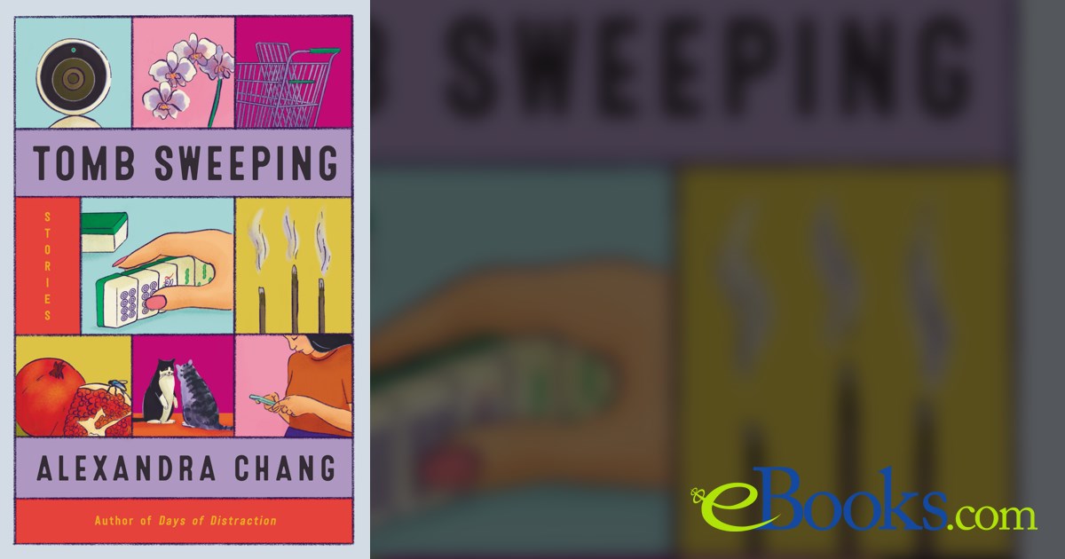 Tomb Sweeping by Alexandra Chang (ebook)
