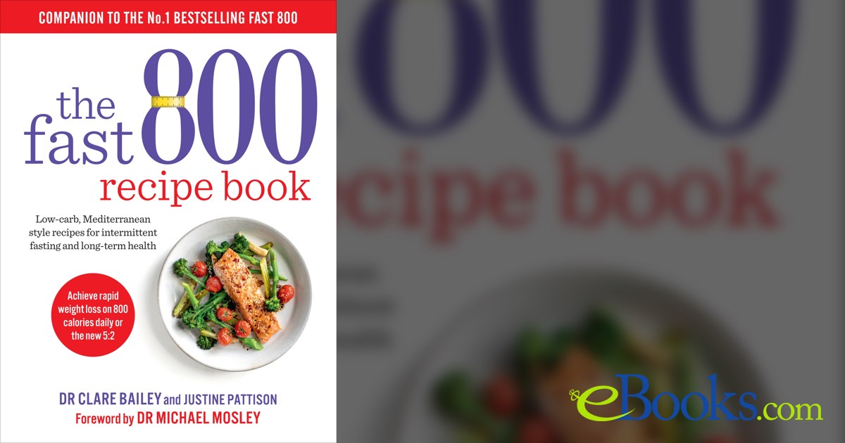 The Fast 800 Recipe Book by Clare Bailey Mosley (ebook)