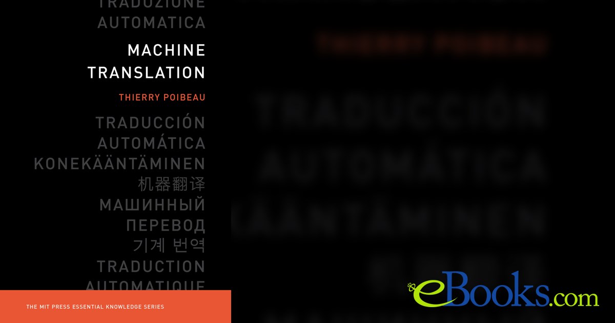 Machine Translation by Thierry Poibeau (ebook) Machine Translation by Thierry Poibeau (ebook)