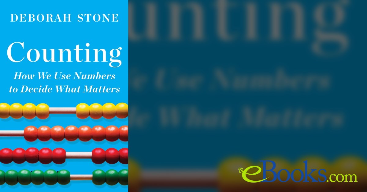 Counting: How We Use Numbers to Decide What Matters