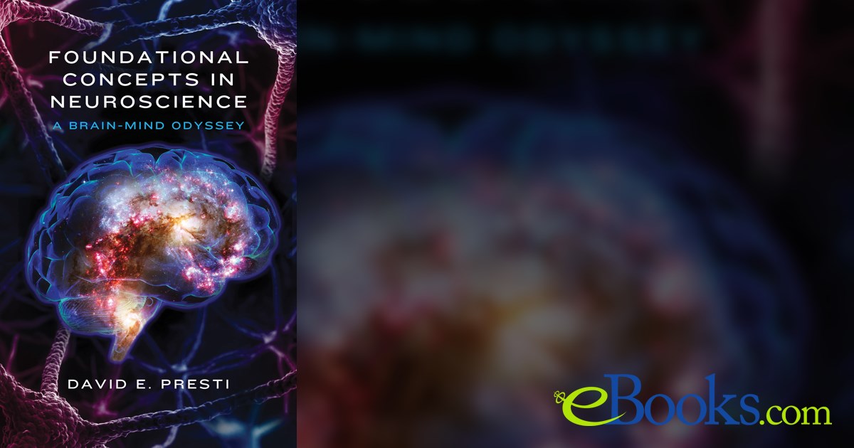 Foundational Concepts in Neuroscience: A Brain-Mind Odyssey (Norton ...