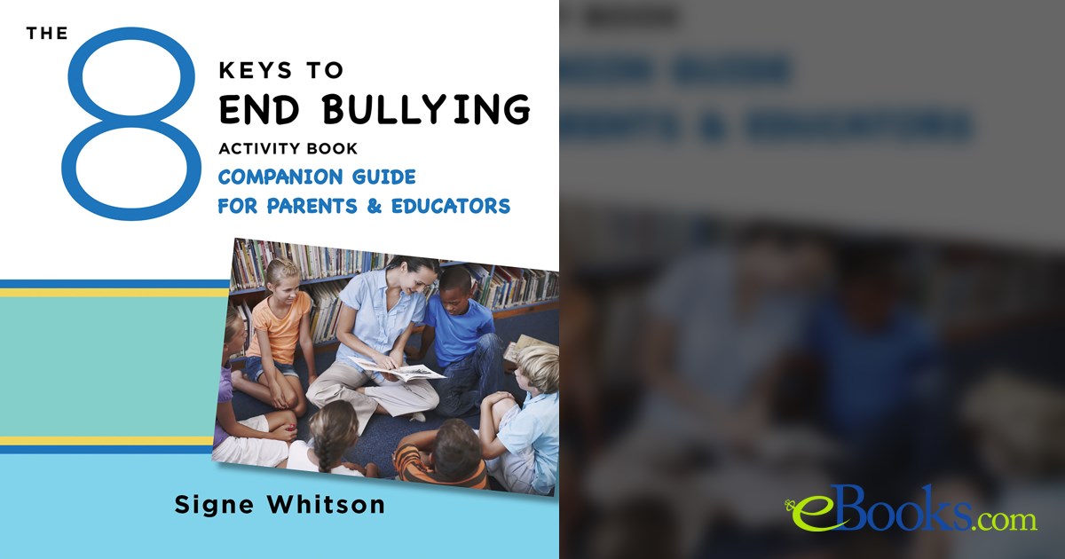 The 8 Keys to End Bullying Activity Book Companion Guide for Parents ...