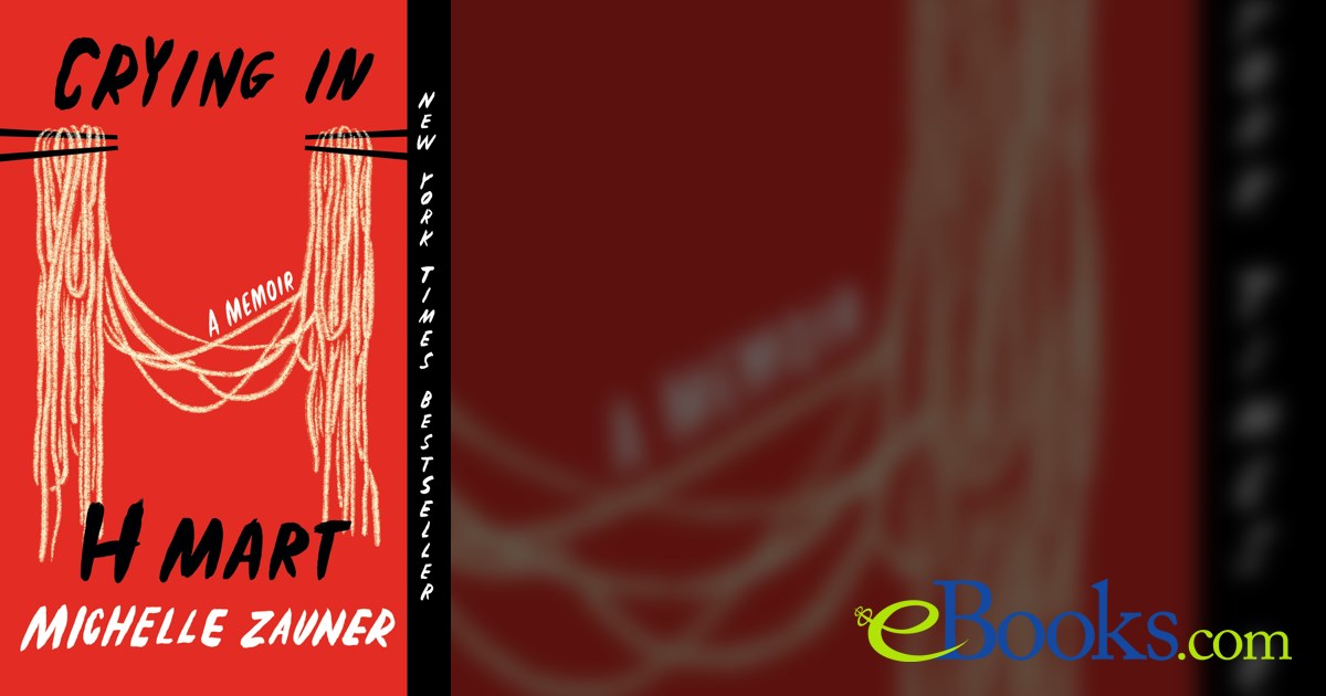 Crying in H Mart by Michelle Zauner (ebook)