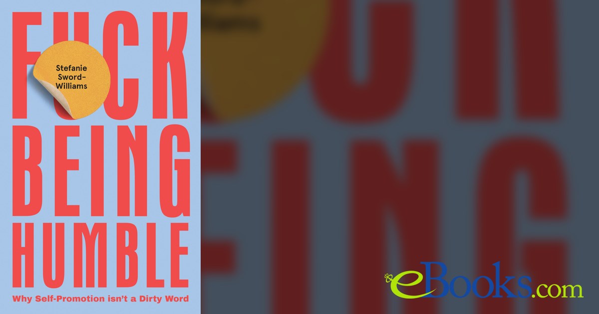 F*ck Being Humble by Stefanie Sword-Williams (ebook)
