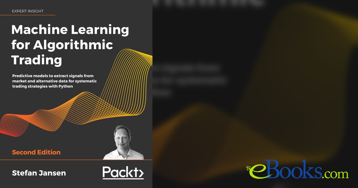 Machine Learning for Algorithmic Trading by Stefan Jansen (ebook)