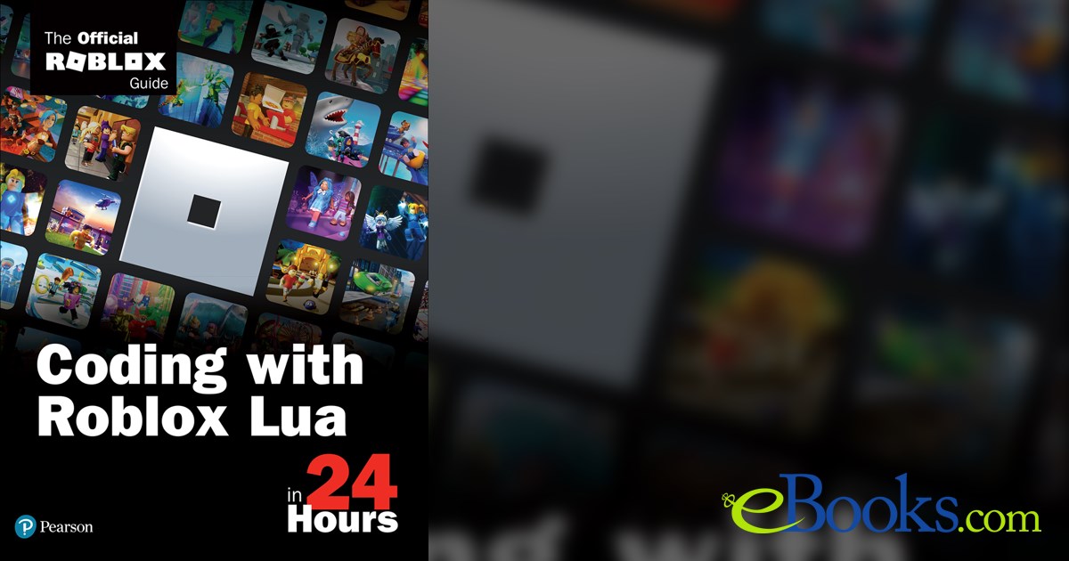 Coding with Roblox Lua in 24 Hours