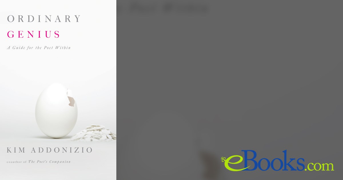 Ordinary Genius: A Guide for the Poet Within