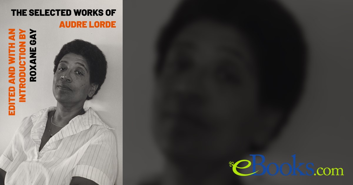 The Selected Works of Audre Lorde by Audre Lorde (ebook)