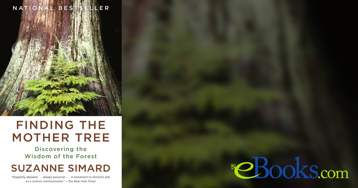Finding the Mother Tree by Suzanne Simard (ebook)