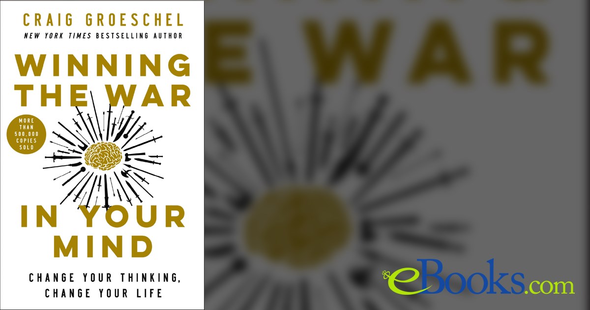 Winning the War in Your Mind by Craig Groeschel (ebook)