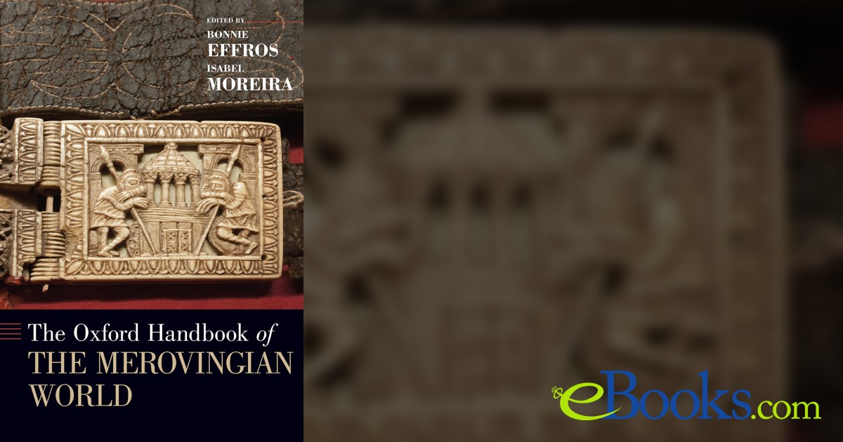 The ^AOxford Handbook of the Merovingian World