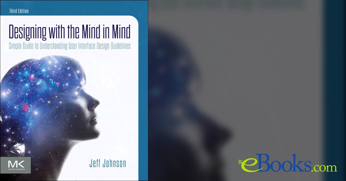 Designing with the Mind in Mind (3rd ed.)