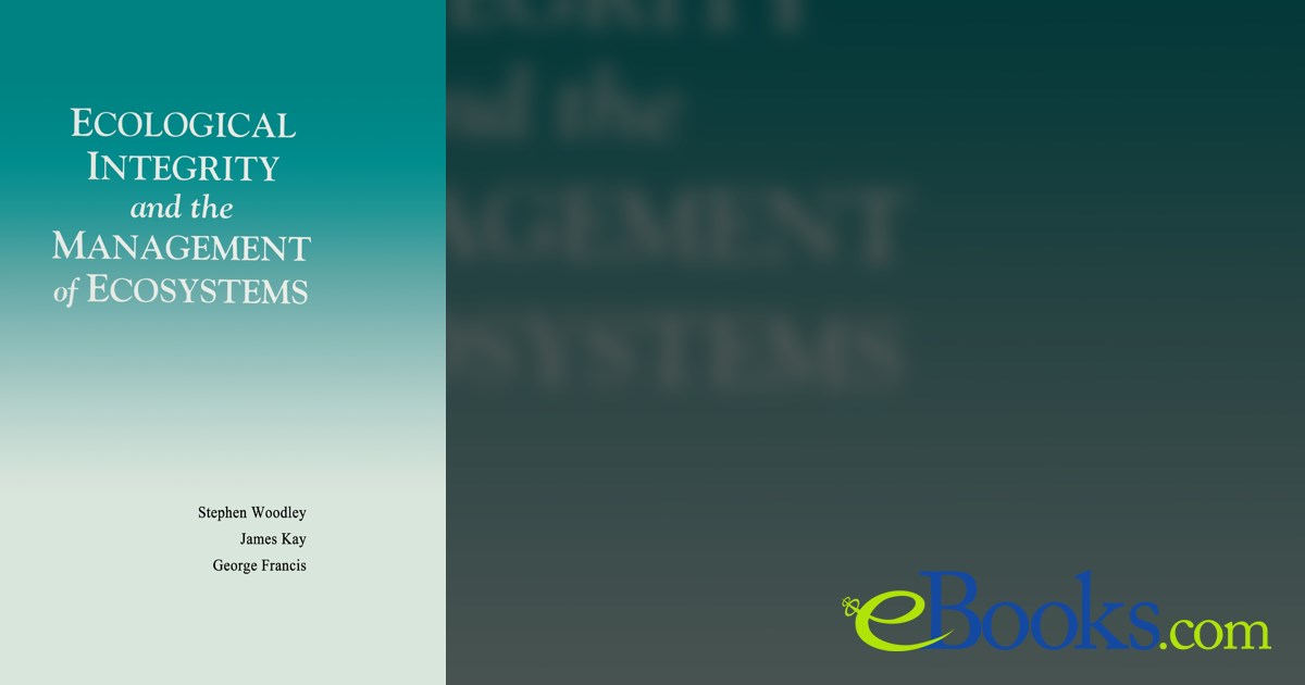 Ecological Integrity and the Management of Ecosystems