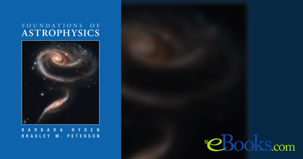 Foundations of Astrophysics by Barbara Ryden (ebook)